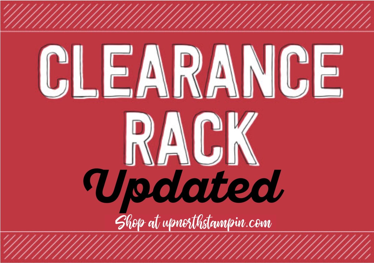 Surprise! Stampin’ Up! Clearance Rack Update! – Up North Stampin'