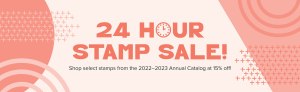 24-Hour Stamp Sale is TODAY! – Up North Stampin'
